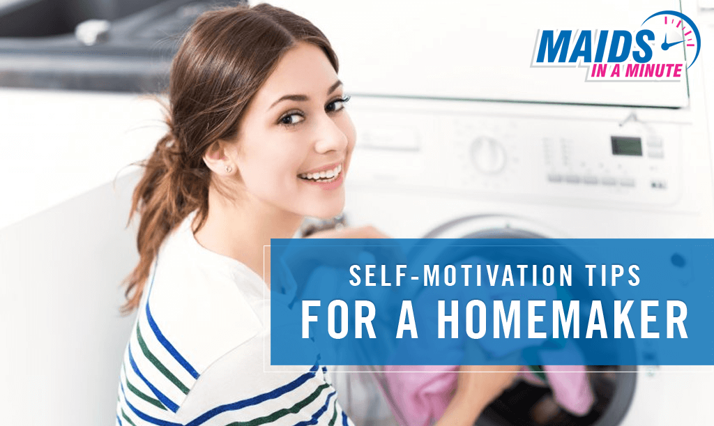 For the Homemaker – Staying Motivated, Staying Happy | Blog