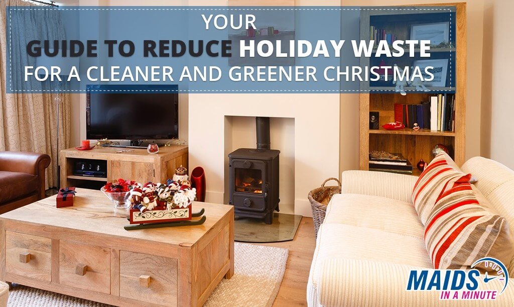 Your Guide To Reducing Holiday Waste For A Cleaner and Greener ...