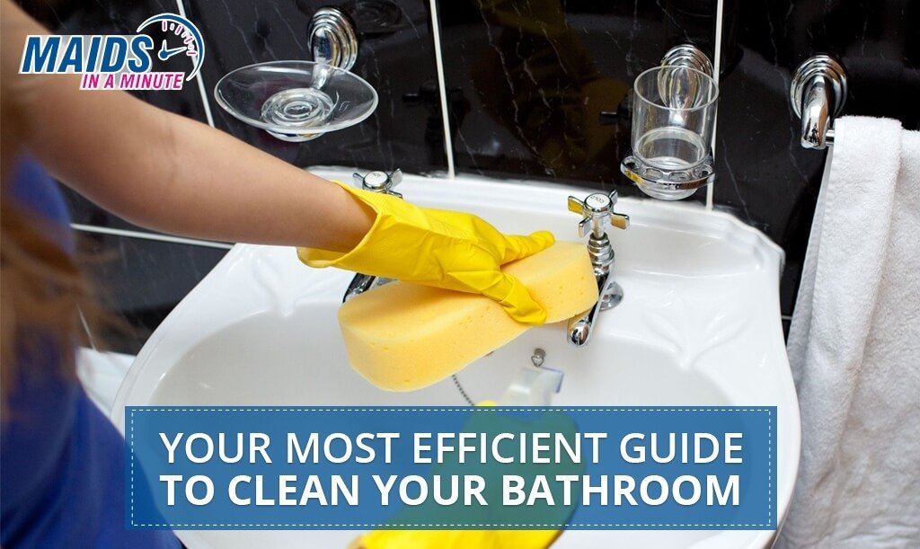 Your Most Efficient Guide To Clean Your Bathroom | Blog