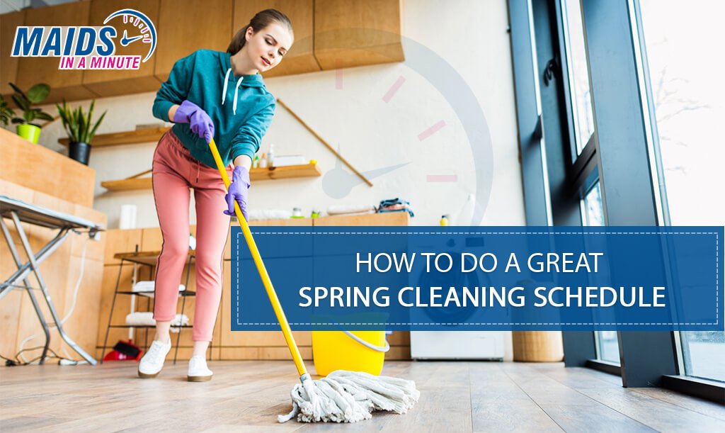 How to Do A Great Spring Cleaning Schedule | Blog