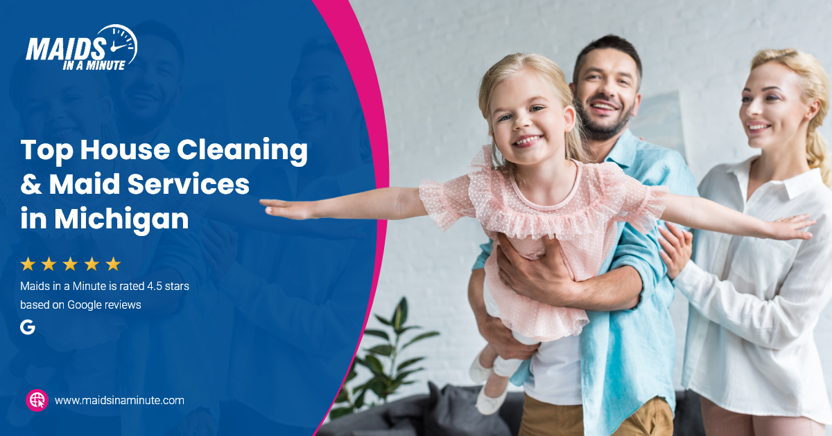 Maid Services & House Cleaning Services in Michigan | Maids In A Minute