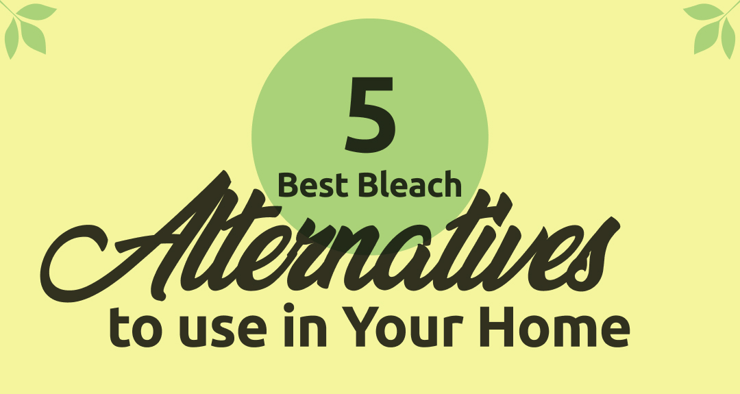 5 Best Bleach Alternatives To Use In Your Home | Blog